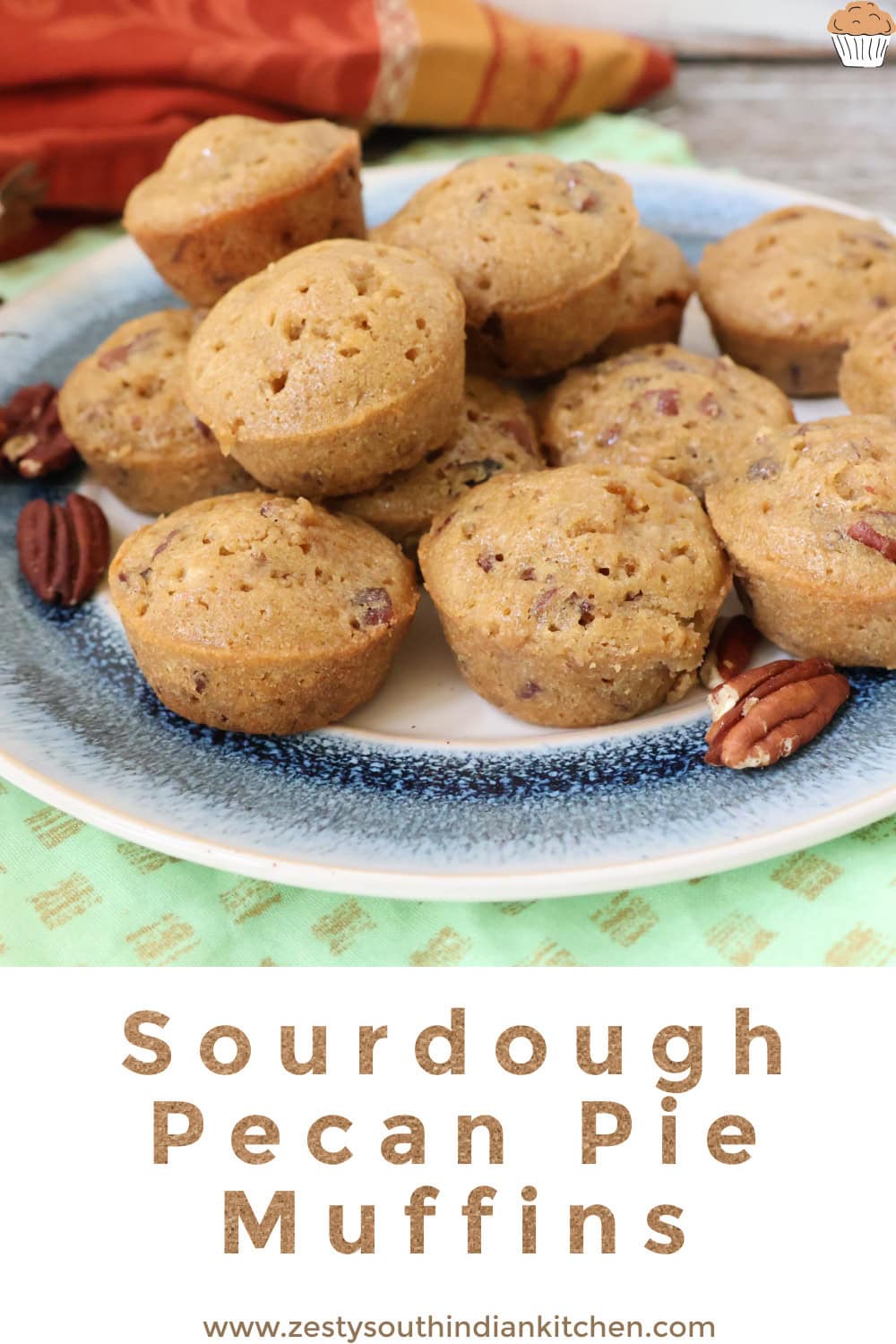 Sourdough Pecan Pie Muffins - Zesty South Indian Kitchen