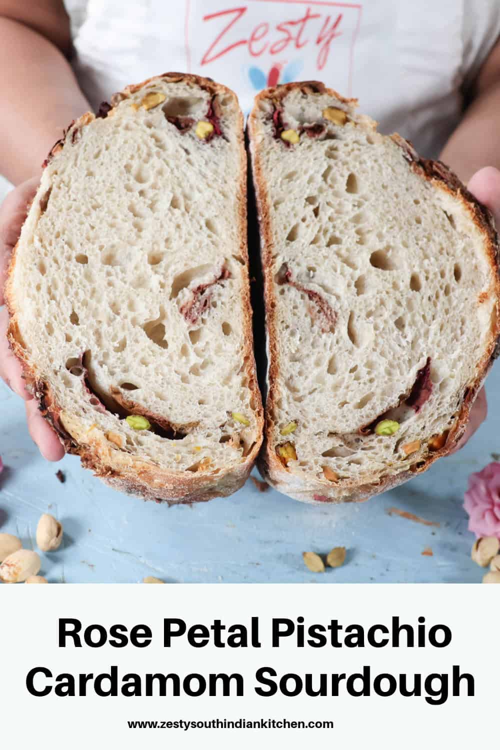Rose Petal Pistachio Cardamom Sourdough - Zesty South Indian Kitchen